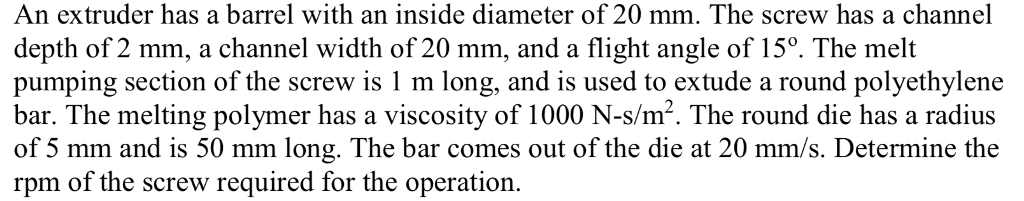 Solved An extruder has a barrel with an inside diameter of | Chegg.com