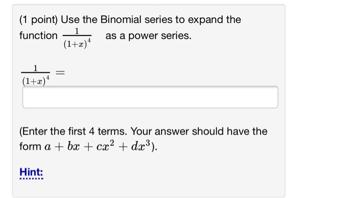 Solved Use the Binomial series to expand the function | Chegg.com