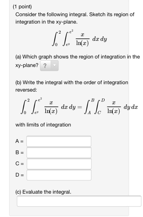 Solved Consider the following integral. Sketch its region of | Chegg.com