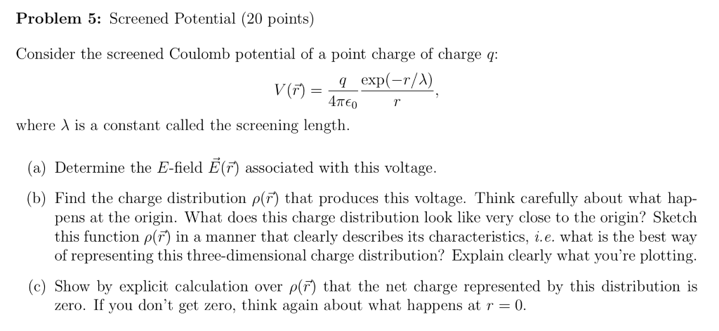 Problem 5: Screened Potential (20 points) Consider | Chegg.com