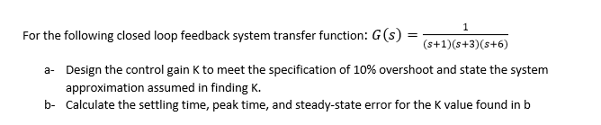 Solved For the following closed loop feedback system | Chegg.com