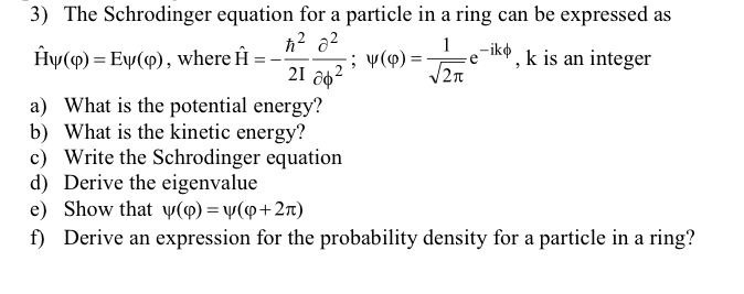 Solved The Schrodinger equation for a particle in a ring can | Chegg.com