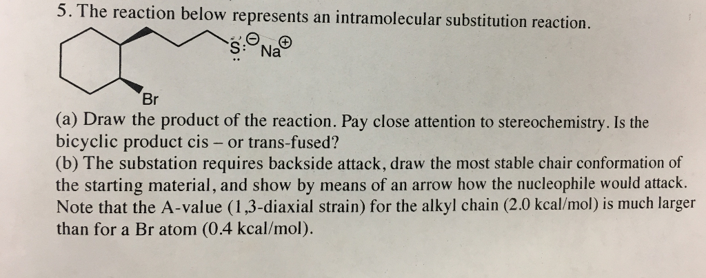 Solved 5. The reaction below represents an intramolecular | Chegg.com