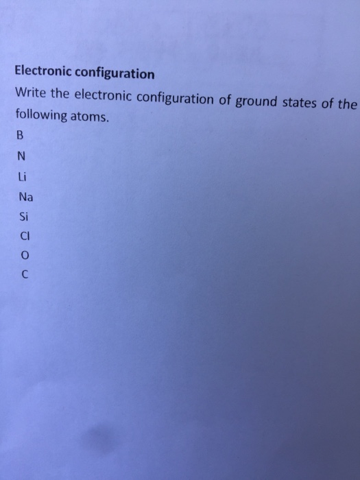 Solved Electronic configuration Write the electronic | Chegg.com