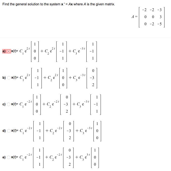 Solved Find the general solution to the system x' = Ax where | Chegg.com
