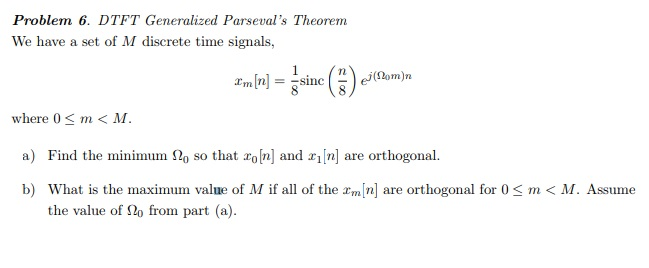 Solved Problem 6. DTFT Generalized Parseval's Theorem We | Chegg.com
