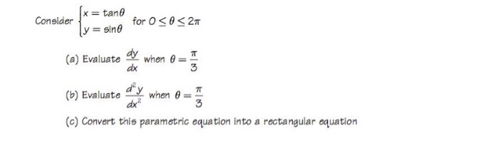 Solved Consider {x = tan theta y = sin theta for 0 | Chegg.com