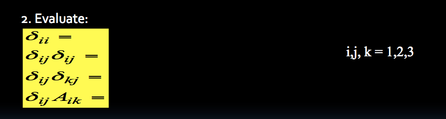 Solved Evaluate: delta_ij = delta_ij delta_ij = delta_ij | Chegg.com