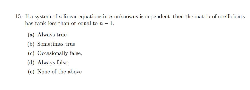 Solved 15. If a system of n linear equations in n unknowns | Chegg.com