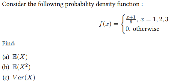 Solved Consider the following probability density function: | Chegg.com