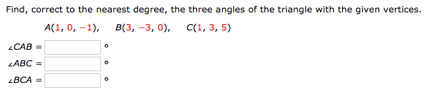 Solved Find, correct to the nearest degree, the three angles | Chegg.com