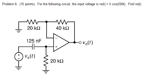 Solved For the following circuit, the input voltage is vs(t) | Chegg.com