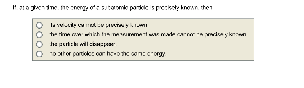 Solved If, at a given time, the energy of a subatomic | Chegg.com