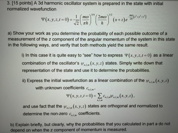 A 3d harmonic oscillator system is prepared in the | Chegg.com