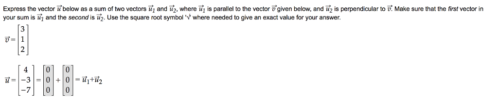Solved Express the vector 7below as a sum of two vectors u1 | Chegg.com