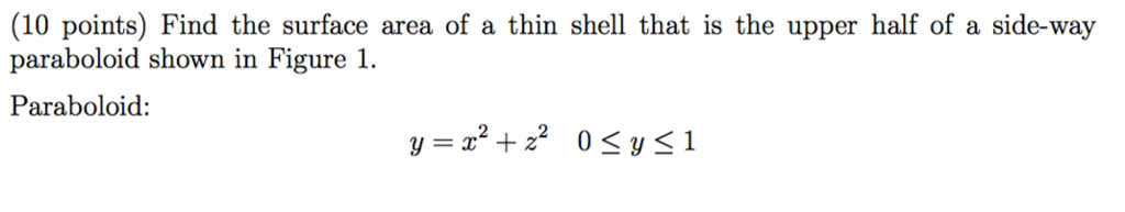 Solved (10 points) Find the surface area of a thin shell | Chegg.com