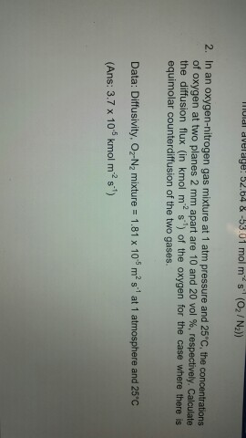 Solved In an oxygen-nitrogen gas mixture at 1 atm pressure | Chegg.com