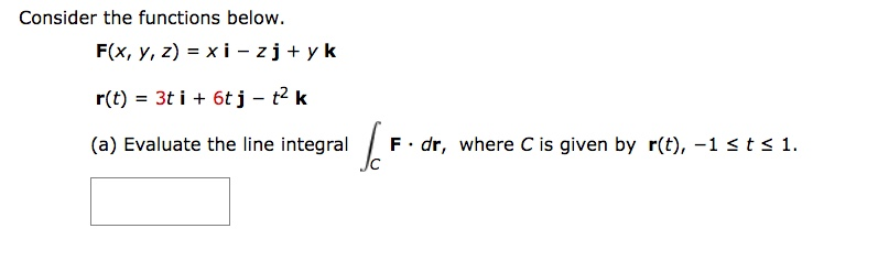 Solved Consider the functions below F(x, y, z)xi zj yk (a) | Chegg.com