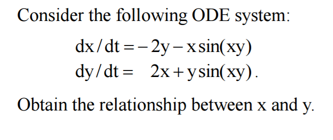 Solved Consider the following ODE system: dx/dt = -2y - | Chegg.com