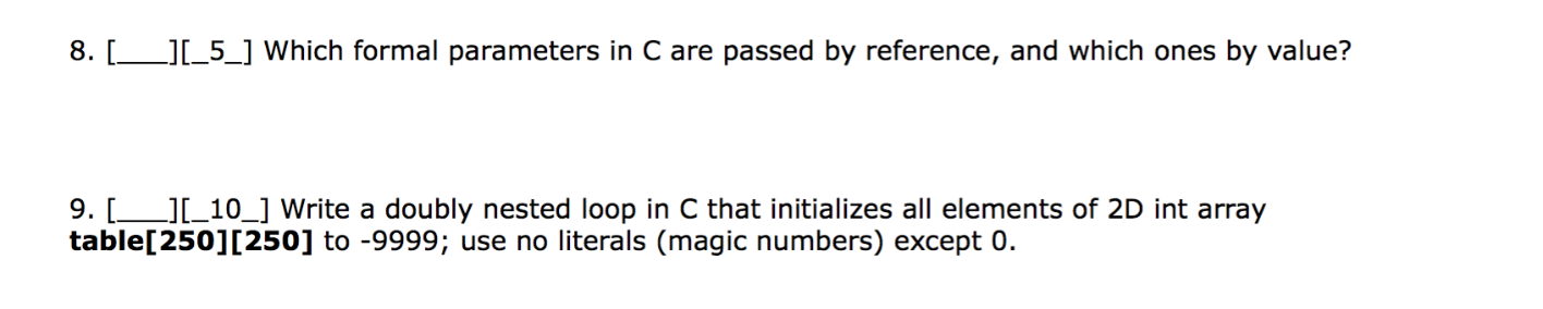 Solved Which formal parameters in C are passed by reference, | Chegg.com