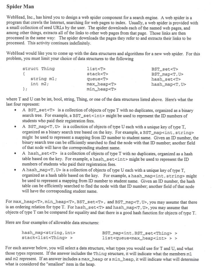 Solved Spider Man WebHead, Inc., has hired you to design a | Chegg.com