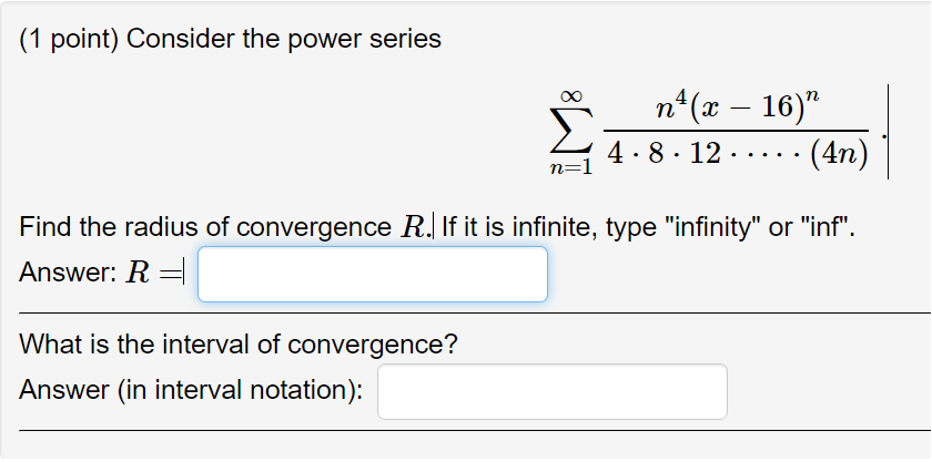 Solved Consider the power series sigma_n=1^infinity n^4 (x | Chegg.com