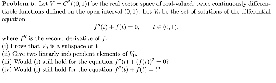 Solved Problem 5. Let V - C2((0,1)) be the real vector space | Chegg.com