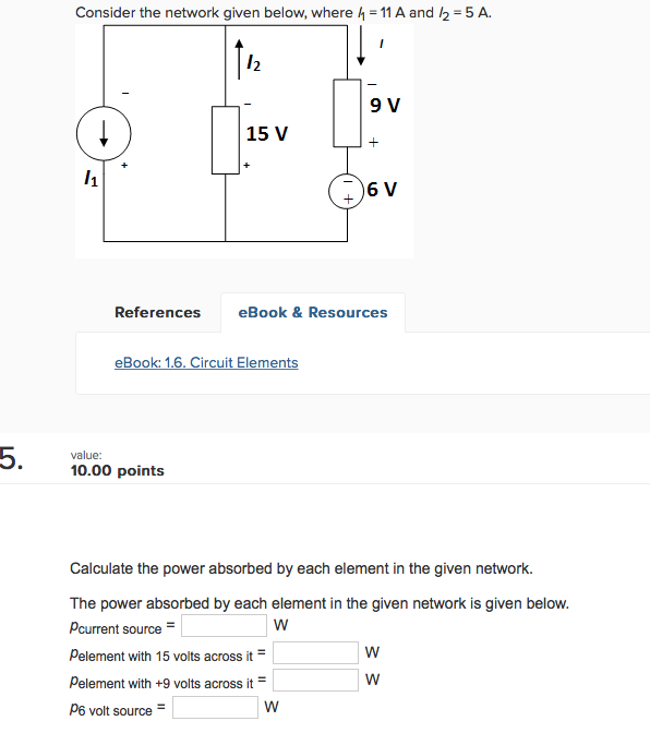 Solved Calculate the power absorbed by each element in the | Chegg.com