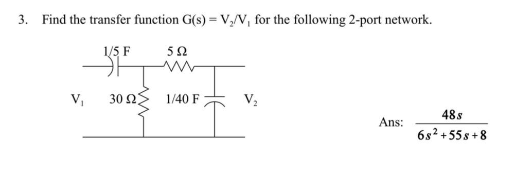 Solved Find the transfer function G(s) = V2/V1 for the | Chegg.com