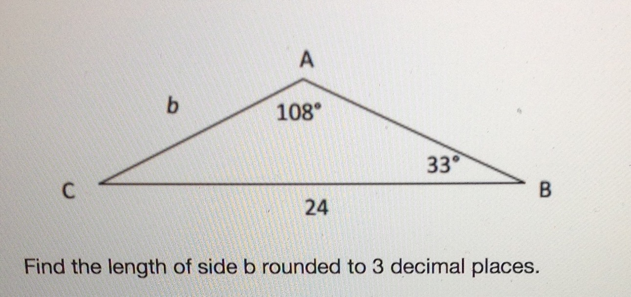 Solved 108 33 24 Find the length of side b rounded to 3 | Chegg.com
