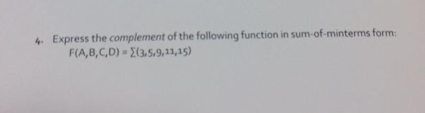Solved Express the complement of the following function in | Chegg.com