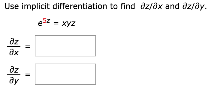 Solved Use implicit differentiation to find az/ax and dz/dy. | Chegg.com