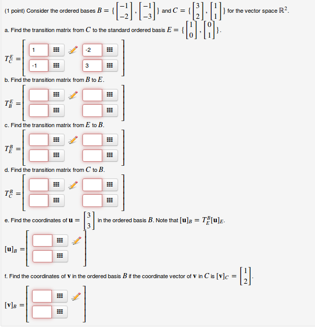 Solved Consider the ordered bases B = Find the transition | Chegg.com