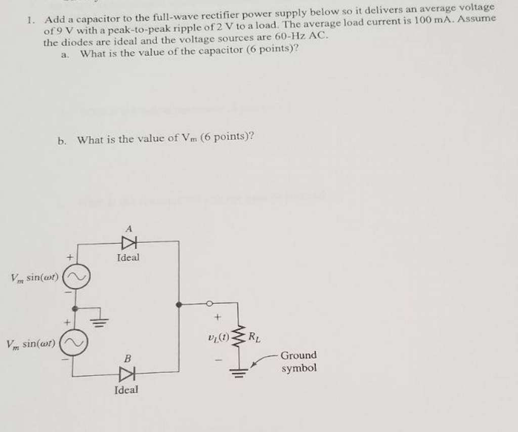 Solved 1. Add a capacitor to the full-wave rectifier power | Chegg.com