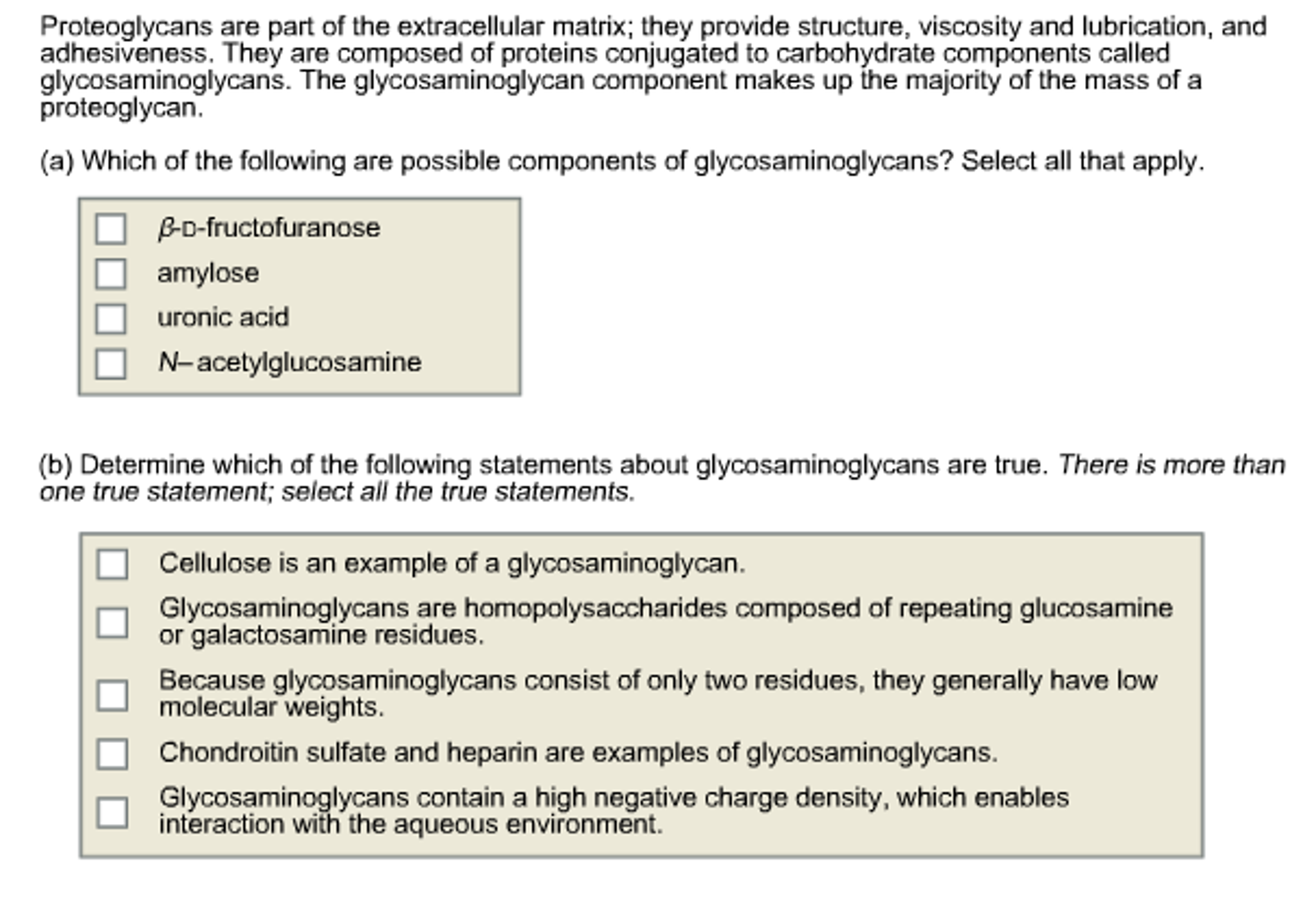 Solved Proteoglycans are part of the extracellular matrix; | Chegg.com