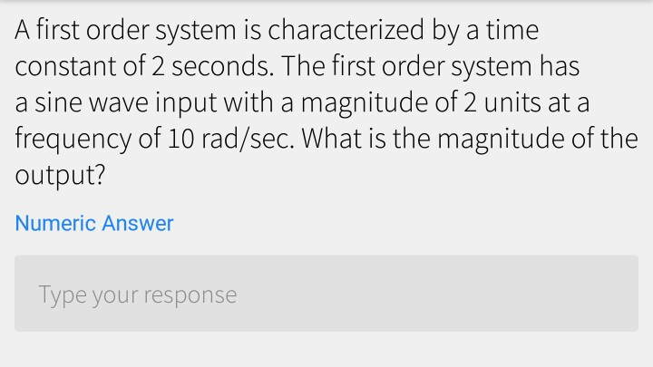 Solved A first order system is characterized by a time | Chegg.com