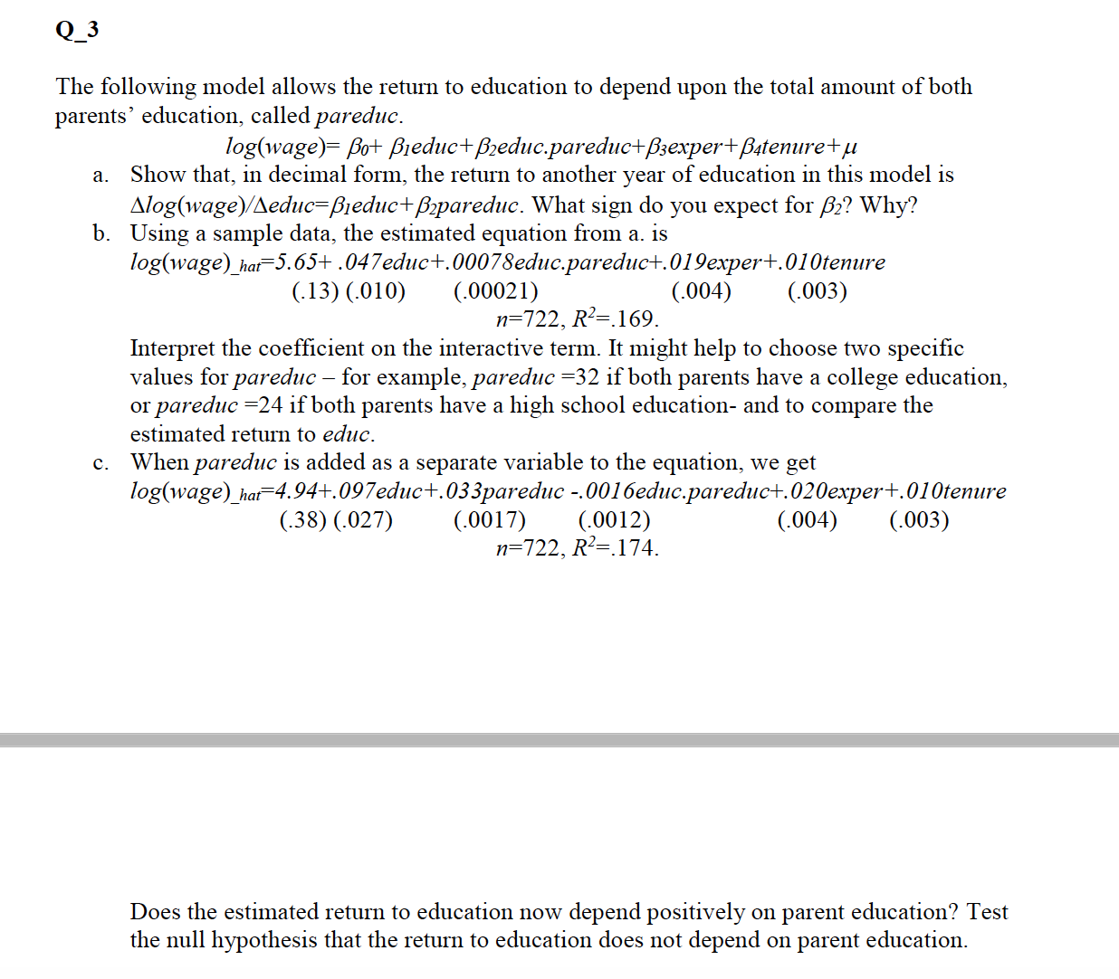 The following model allows the return to education to | Chegg.com