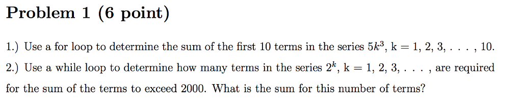 Solved Problem 1 (6 point) 1) Use a for loop to determine | Chegg.com