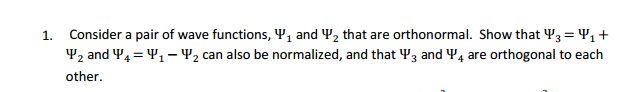 Solved Consider a pair of wave functions, psi1 and psi2 that | Chegg.com