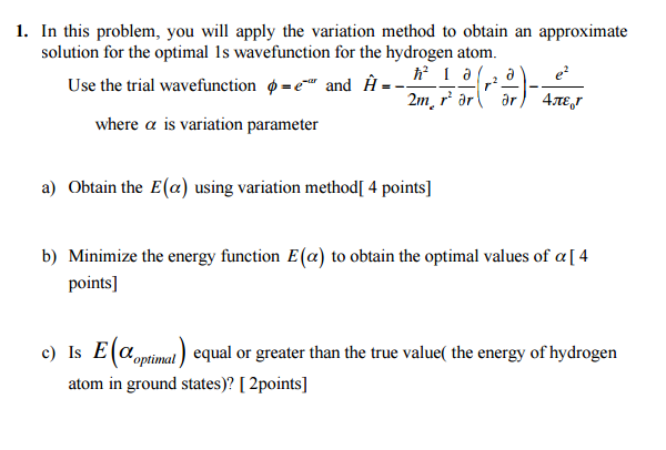 In this problem, you will apply the variation method | Chegg.com