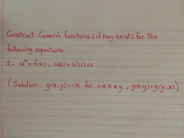 Solved Construct Green's functions (if they exist) for the | Chegg.com