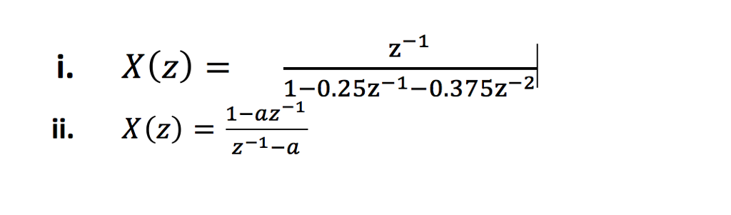 Solved Find the Inverse Z transform of the following: X (z) | Chegg.com