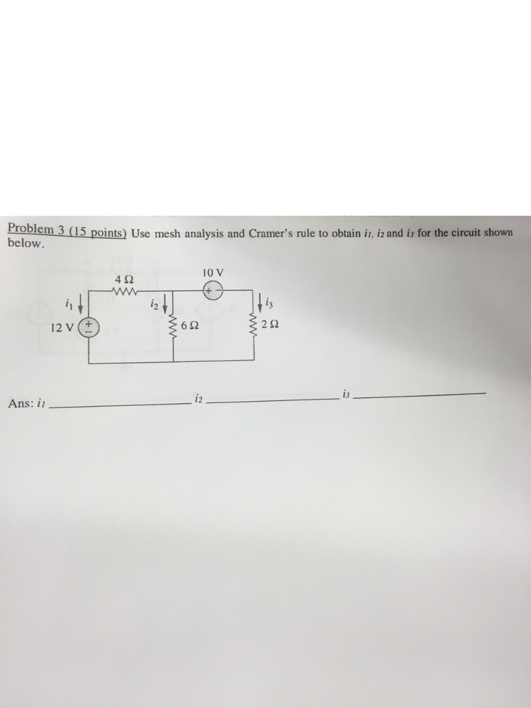 Solved Pro em below. points) Use mesh analysis and Cramer's | Chegg.com