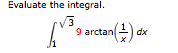 Solved Evaluate the integral. Integral^squareroot 3_1 9 | Chegg.com