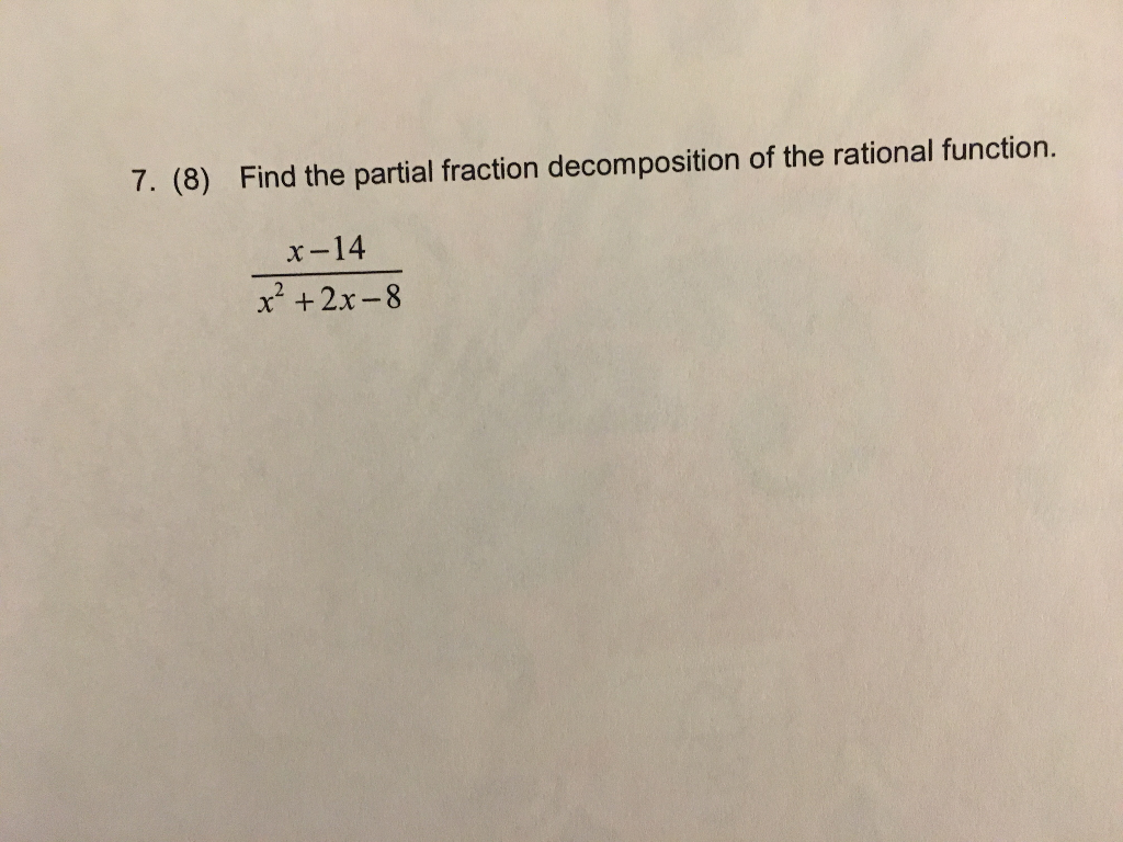 Solved Find the partial fraction decomposition of the | Chegg.com