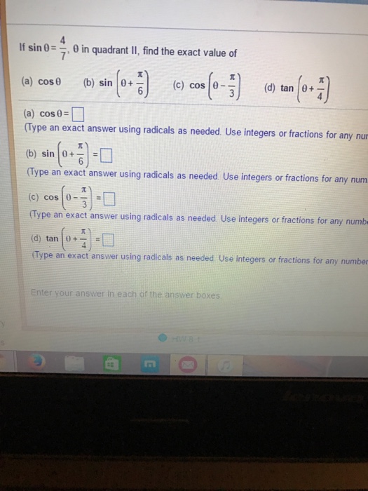 Solved If sin theta = 4/7, theta in quadrant II, find the | Chegg.com