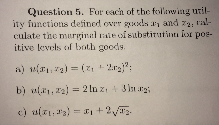 Solved For each of the following utility functions defined | Chegg.com