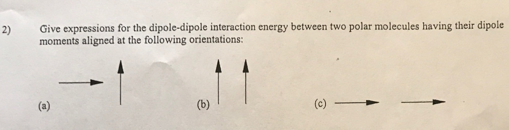 Solved Give expressions for the dipole-dipole interaction | Chegg.com
