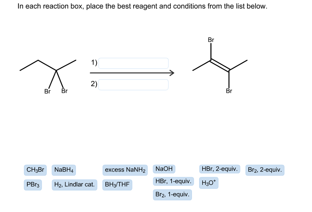 Solved In each reaction box, place the best reagent and | Chegg.com