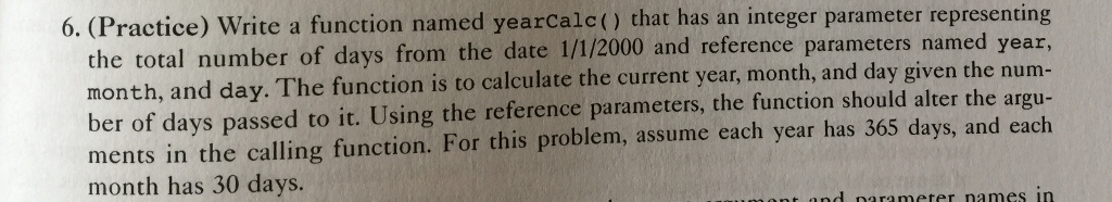 Solved 6 Practice Write A Function Named Yearcalc That 
